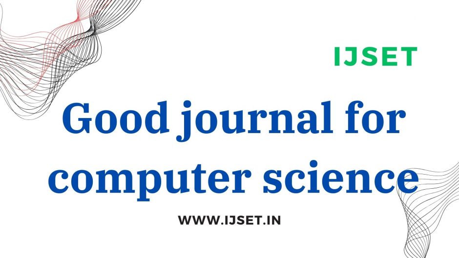 Good journals for computer science | International Journal of Science ...